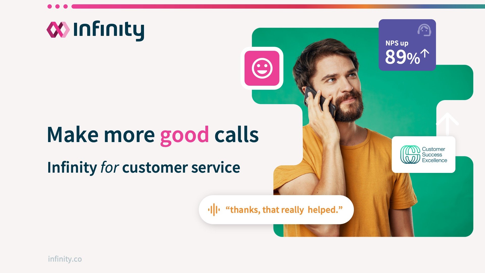 Infinity for Customer Service | Start making more good calls